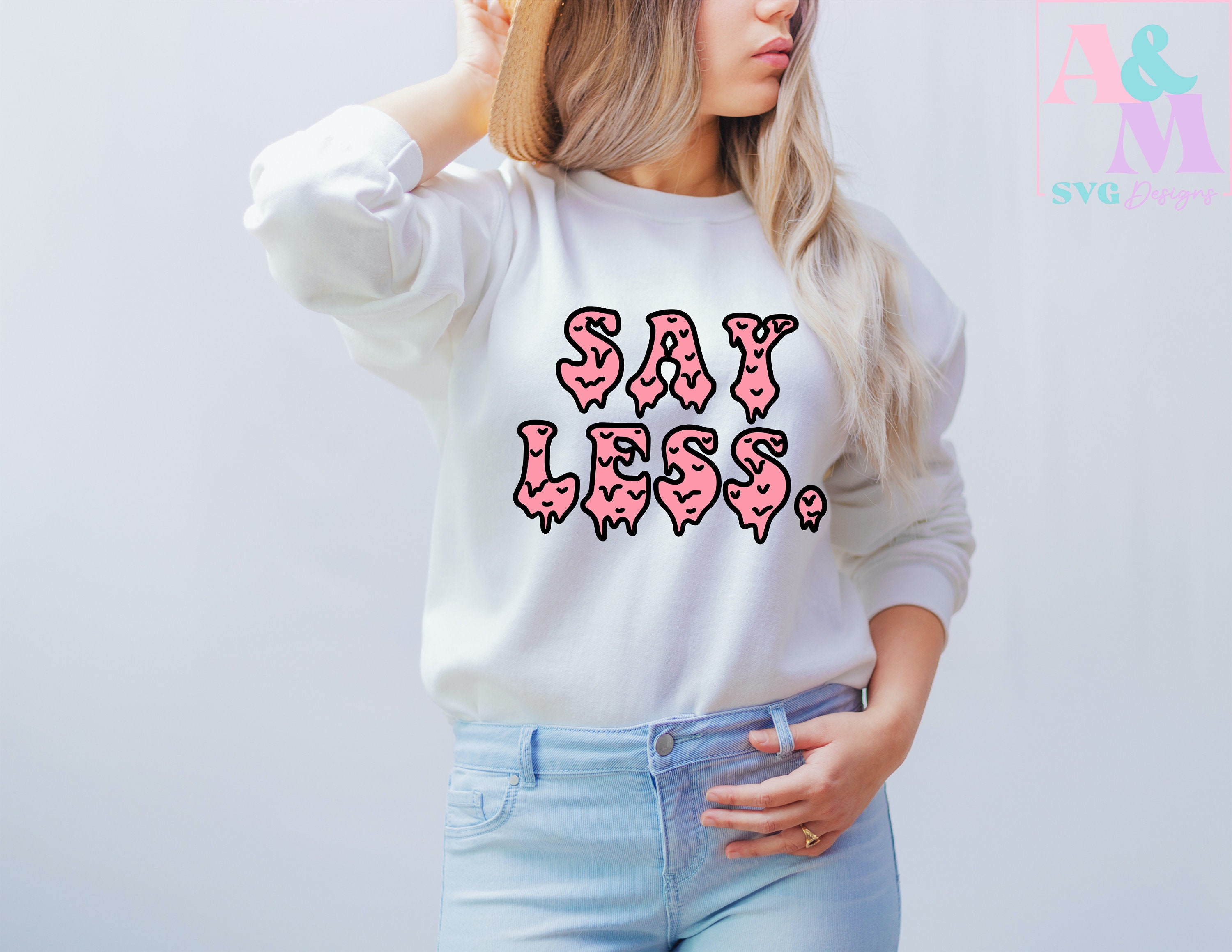 Say Less SVG PNG Sublimation Design Cute Shirt Design - Etsy
