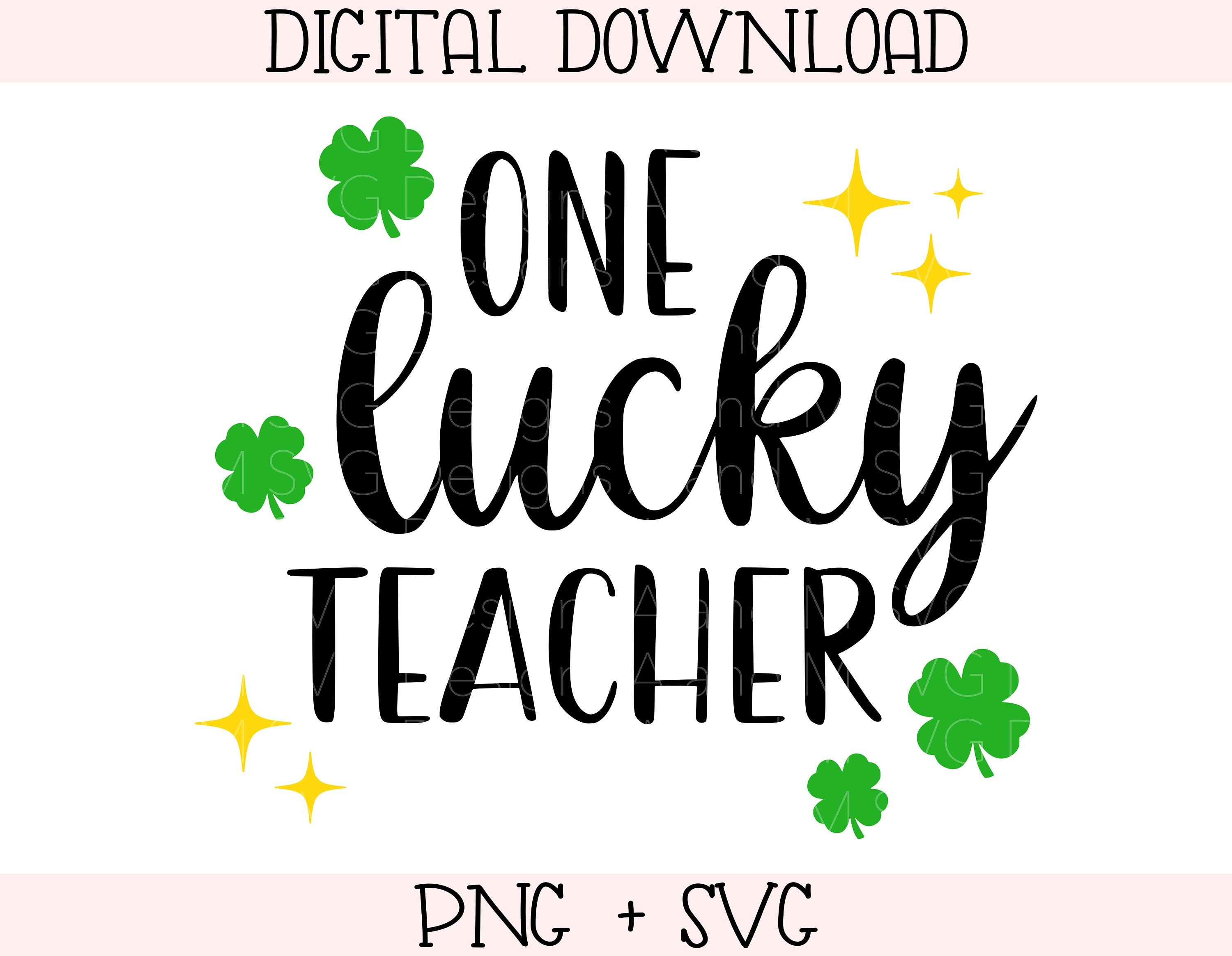 One Lucky Teacher SVG PNG Sublimation Design Cute Teacher Shirt Design ...