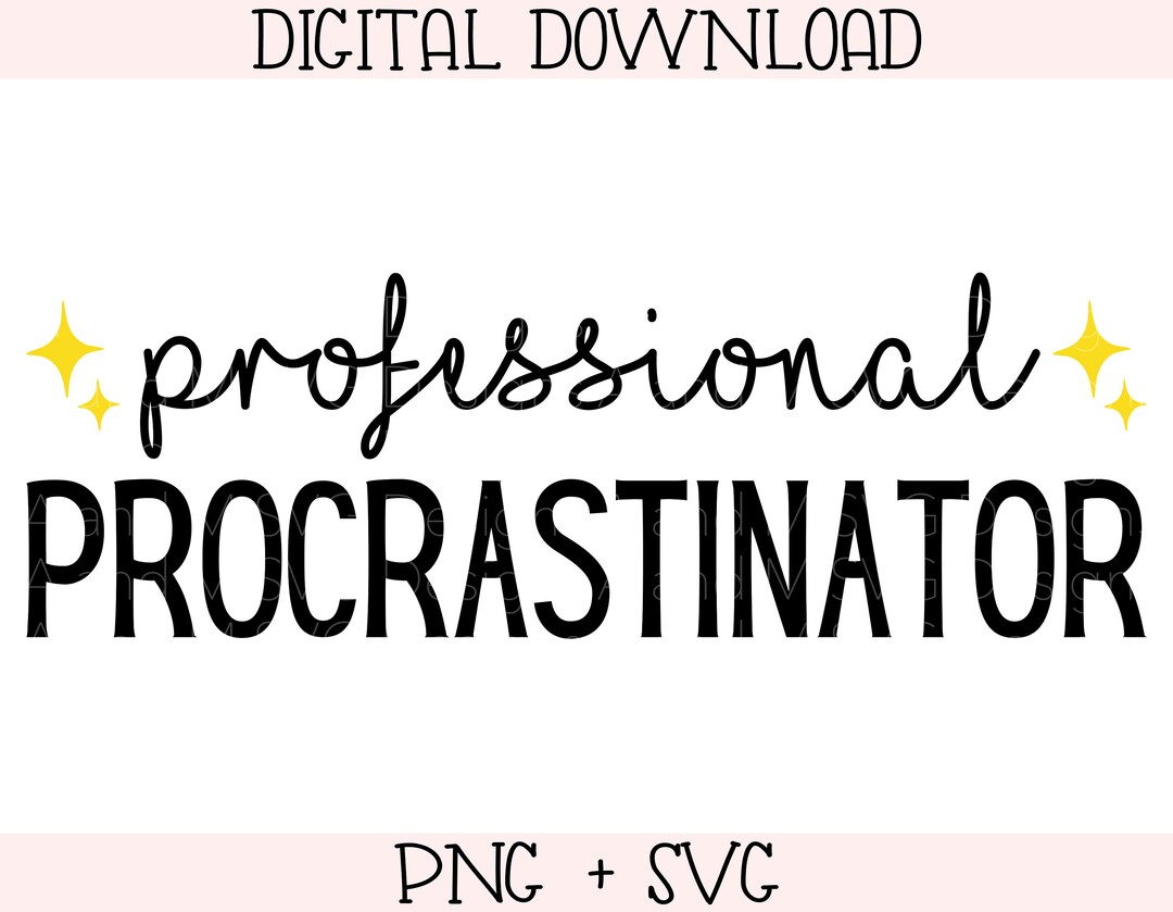 Professional Procrastinator - SVG - PNG - Sublimation Design - Digital ...