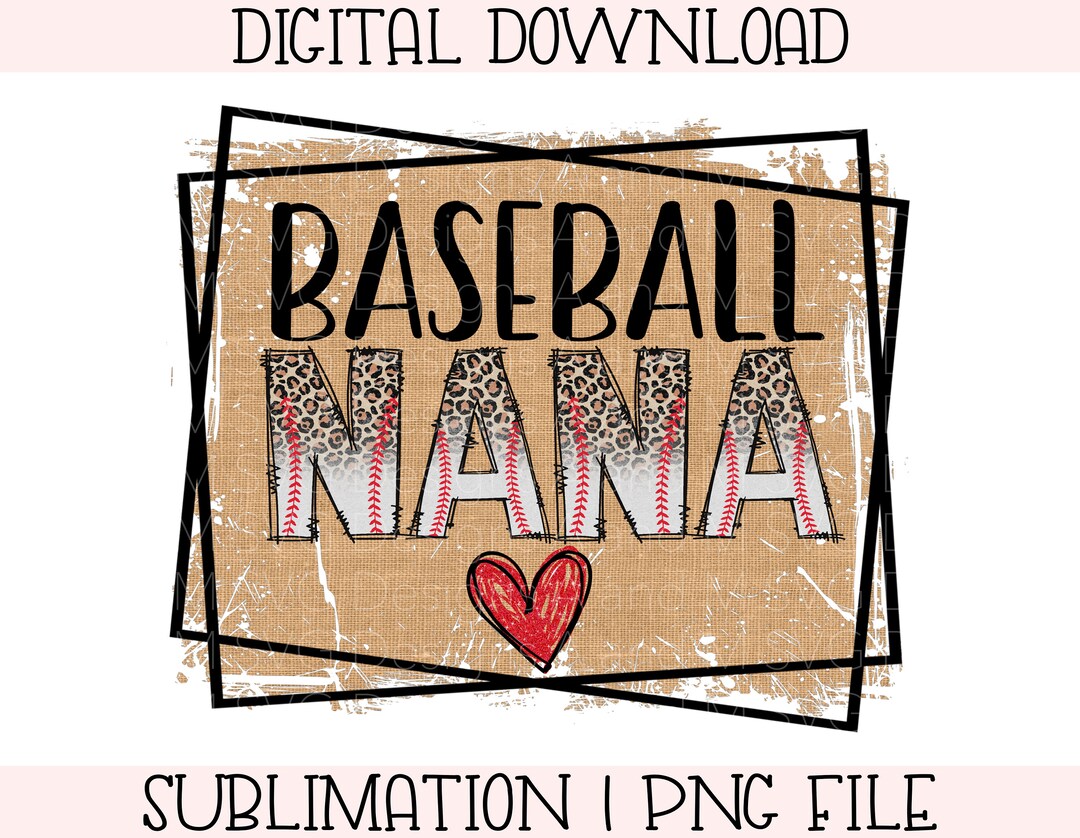 Baseball Nana - Sublimation Design - PNG - Cute Shirt Design - Digital ...