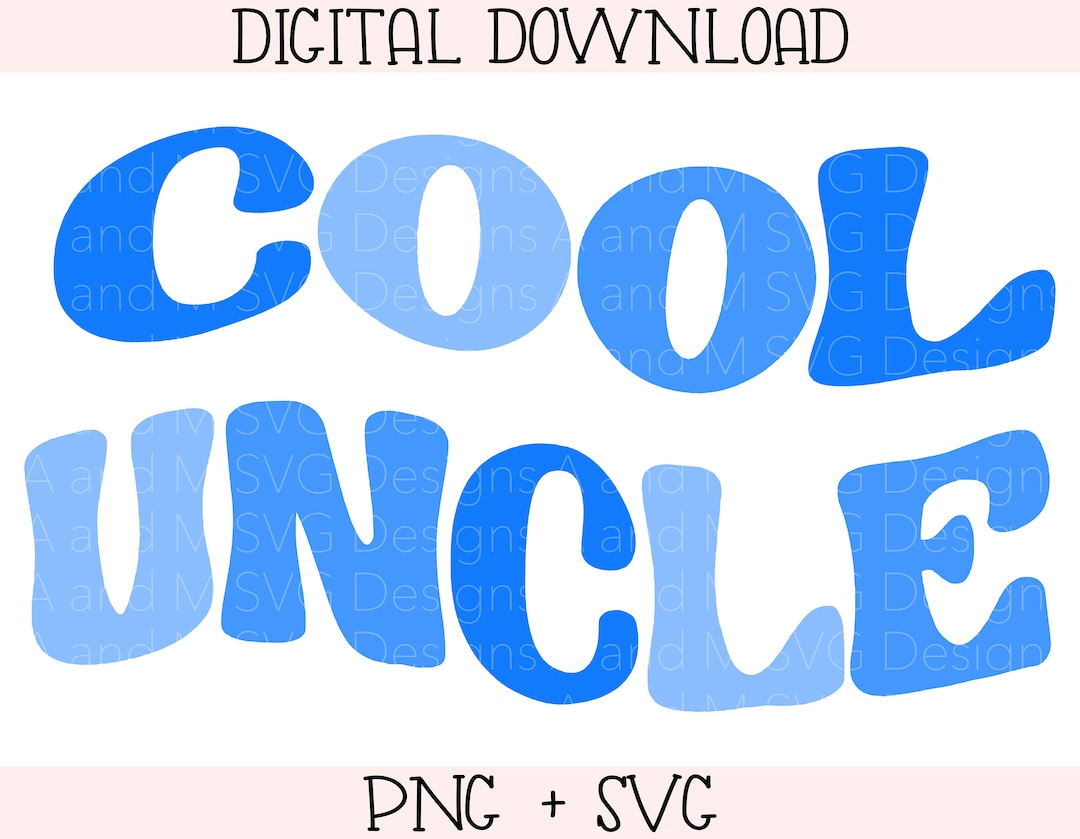 Cool Uncle SVG PNG Sublimation Design Digital Download Cute Shirt ...