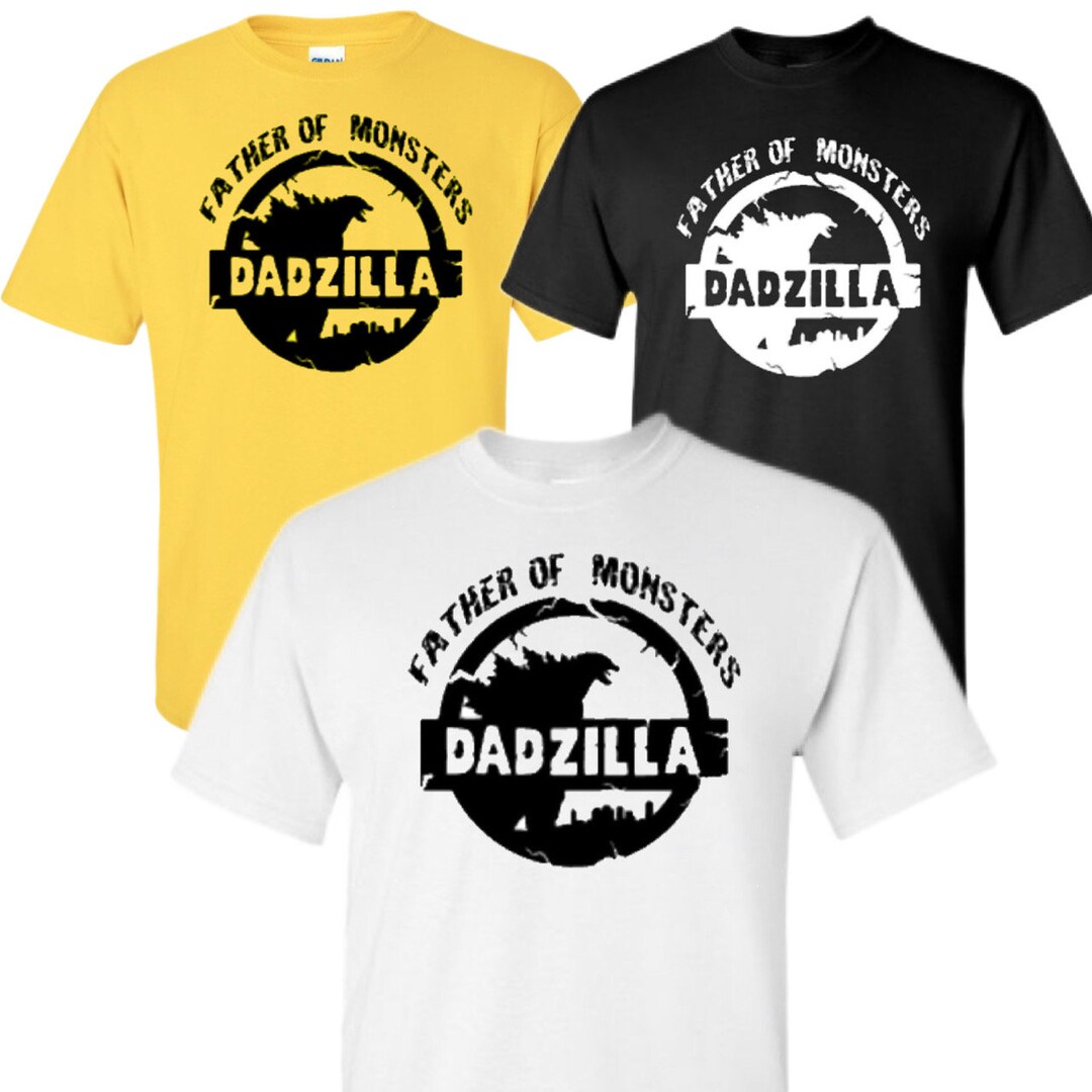 Dadzilla Father's Day T-shirts Shirt Sweatshirt or Hoodie- Father of ...