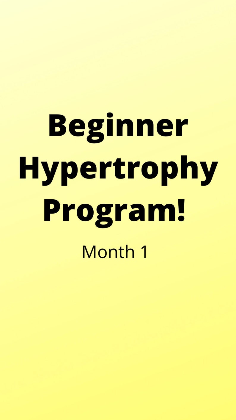 Beginner Hypertrophy Program Month 1 - Etsy