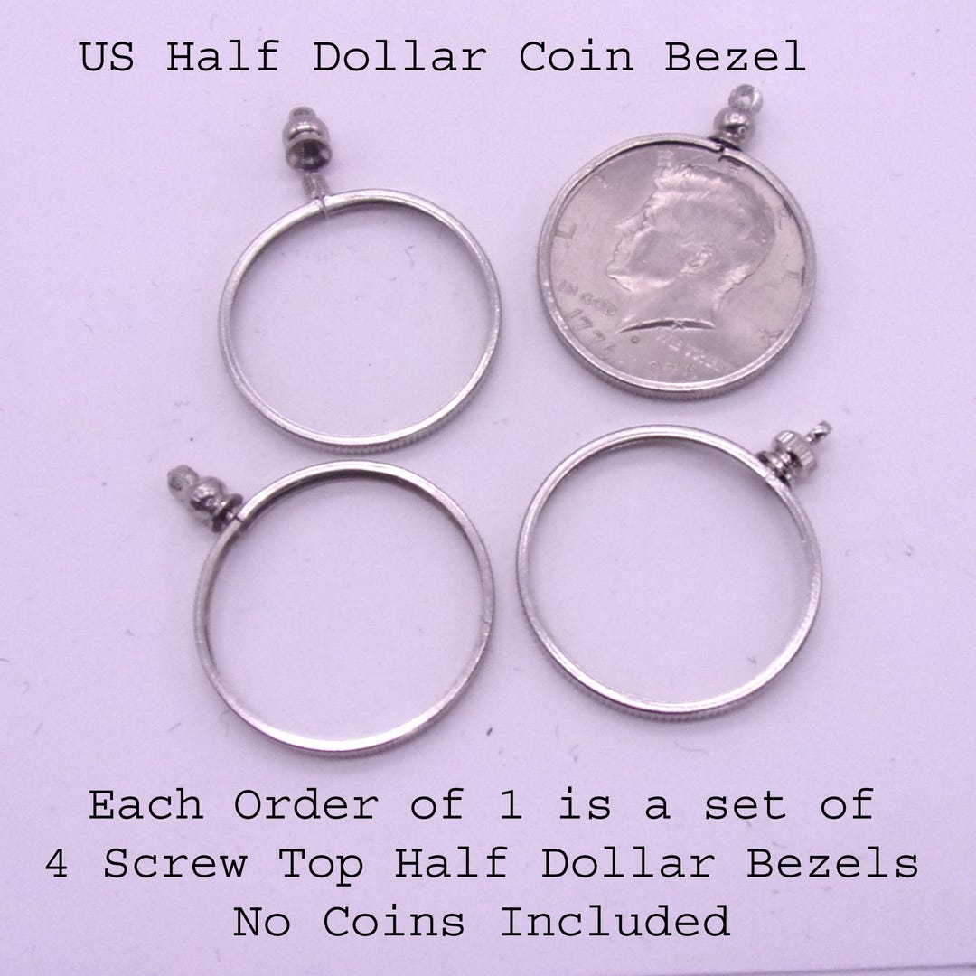 Half Dollar Coin Bezel Screw Top,special 4 Half Dollar Coin Bezels per ...