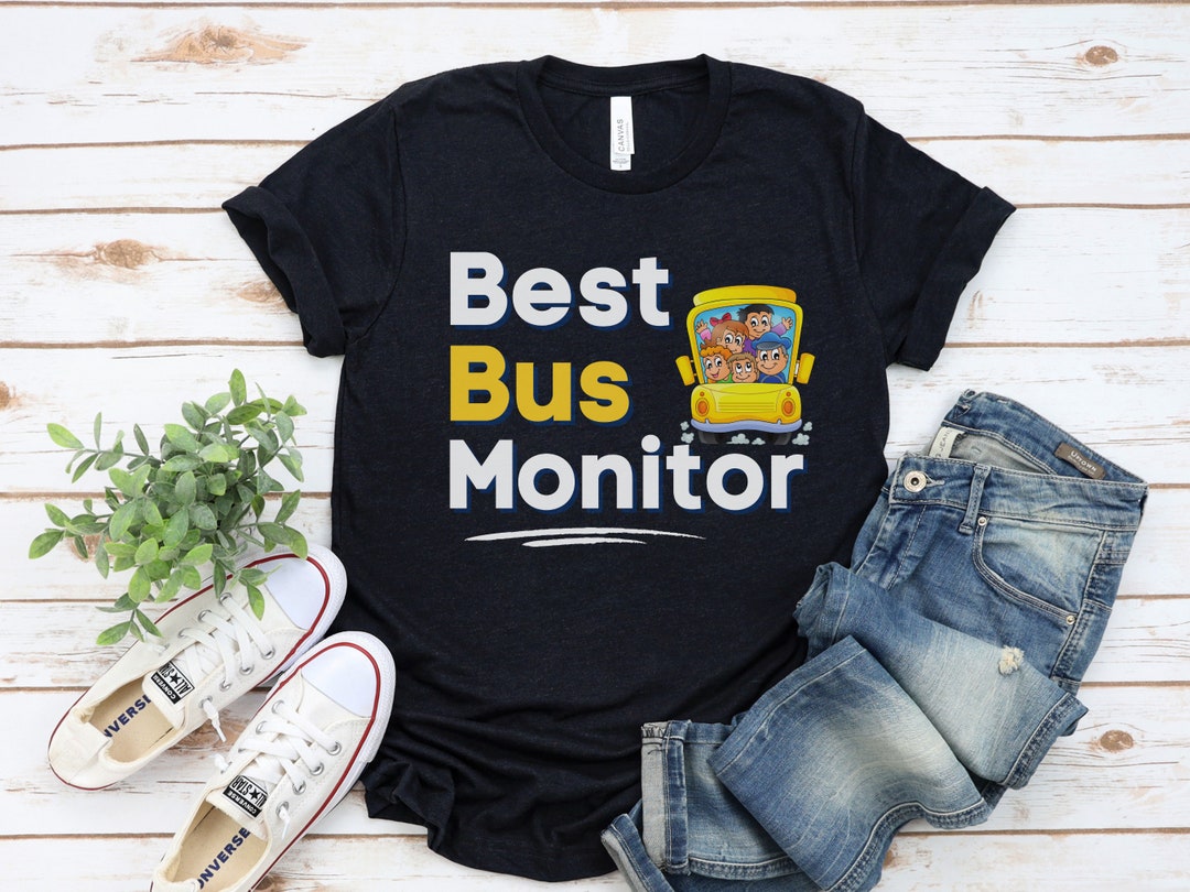 Best Bus Monitor Shirt, Funny Bus Monitor Shirt, Bus Driver Shirt, One ...