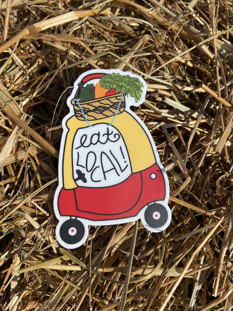 Eat Local Sticker Cozy Coupe Sticker Farmers Market - Etsy