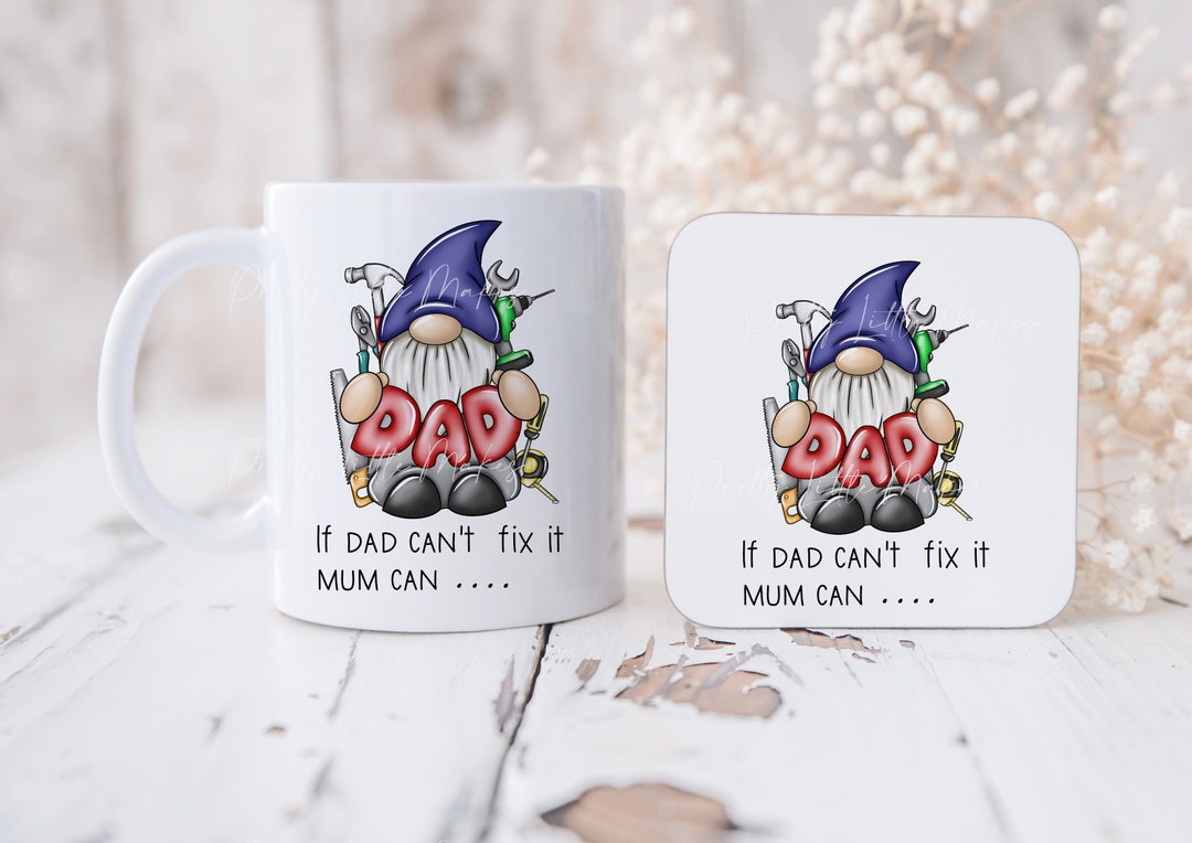 If Dad Can't Fix It Mug ,dad Mug ,father's Day Mug, Fathers Day Gift ...