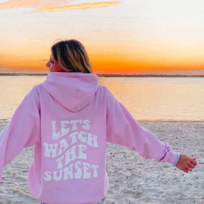Lets Watch The Sunset Hoodies Etsy