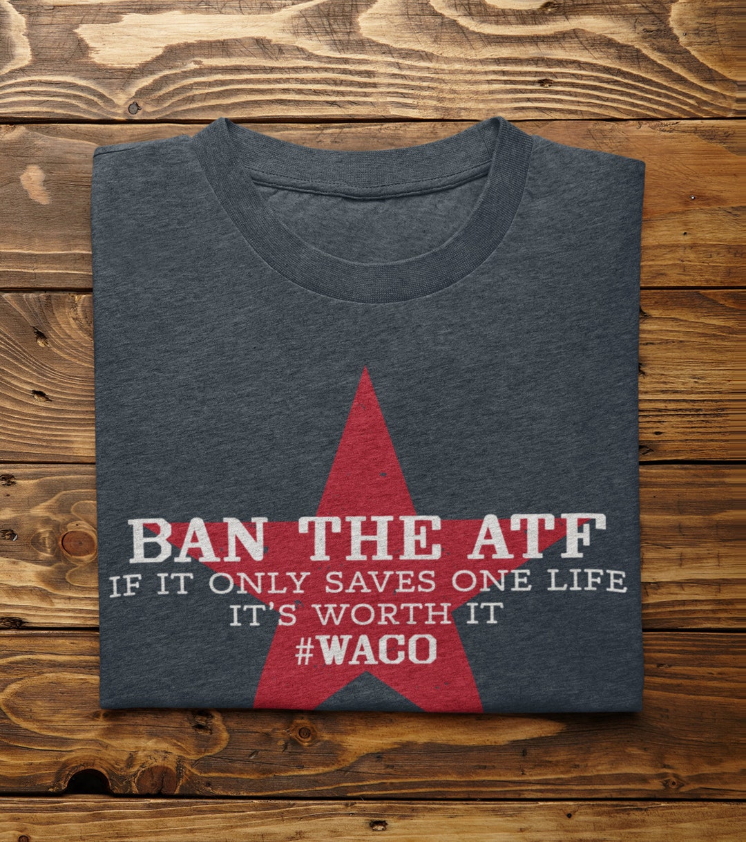 Ban the ATF T-shirt | 2A Supporter | Patriots Apparel - Etsy