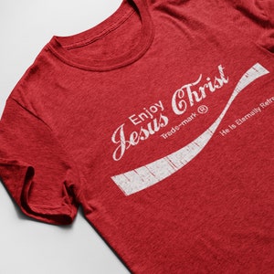 Eternally Refreshing Jesus Christ Tee - Christian T-shirt| Coca-cola ...