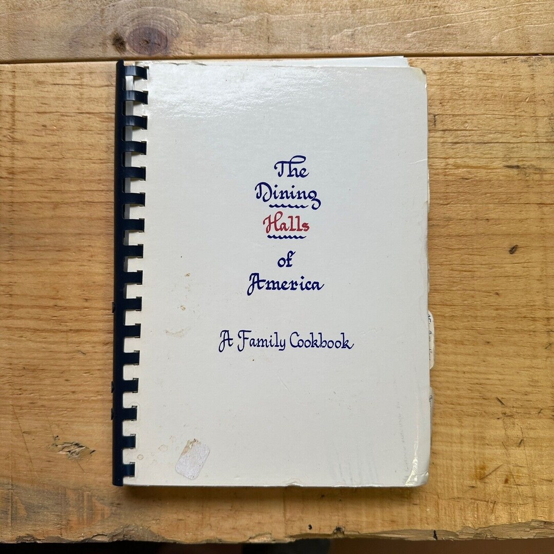 The Dining Halls of America, A Hall Family Cookbook, Sandhills Montague ...
