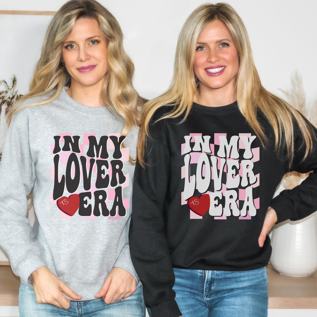 In My Lover Era Valentine Sweatshirt Ts Shirt Valentine Swiftie