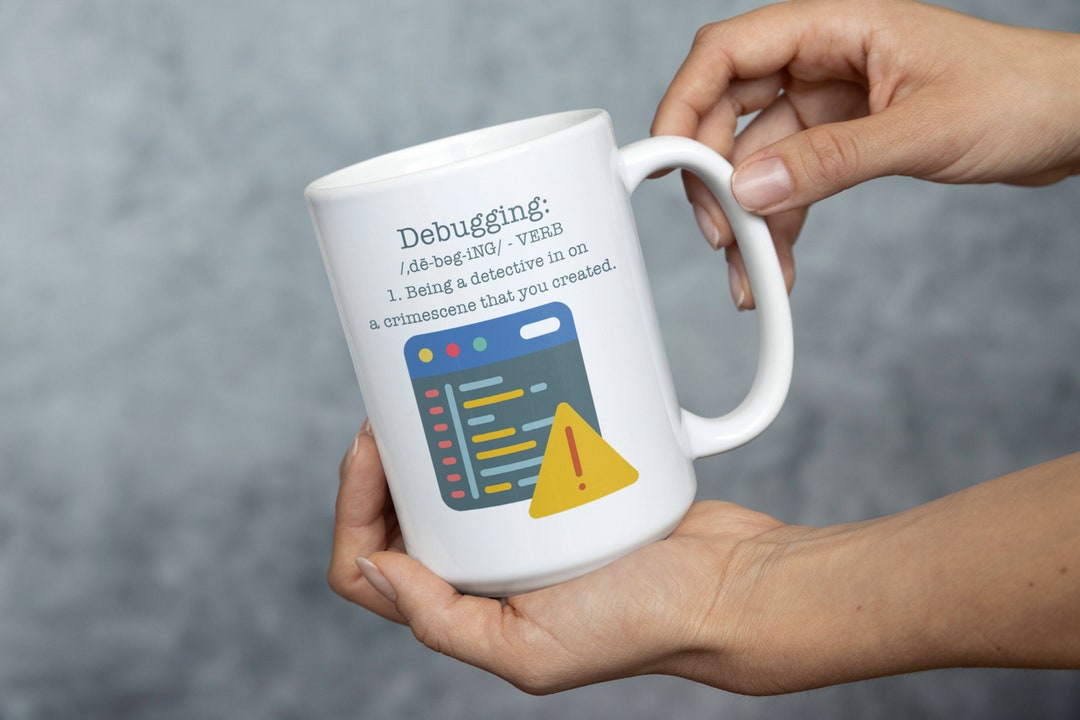Programmer T Funny Code Mug Debugging Web Developer Front End Back End Coder T