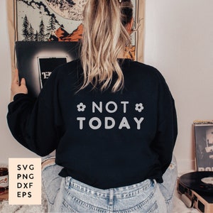 Not Today SVG Digital Download Svg, Png, Dxf, Eps, Boho Retro Vibes ...