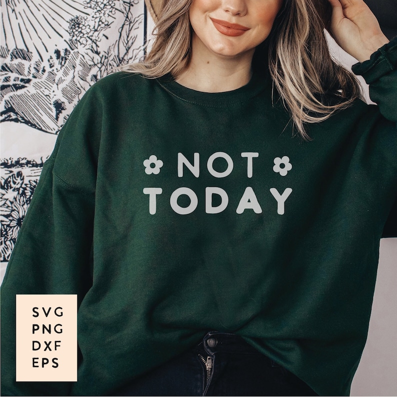 Not Today SVG Digital Download Svg, Png, Dxf, Eps, Boho Retro Vibes ...