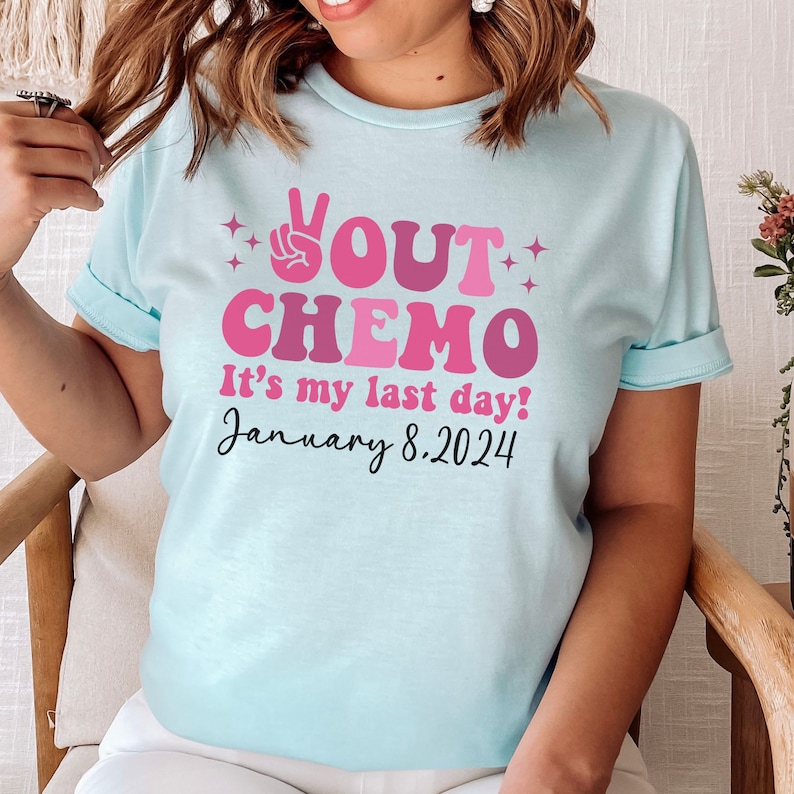 Last Day of Chemo Shirt, Peace Out Chemo T-shirt, End of Chemo Gift, No ...