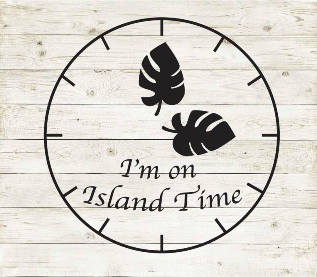 Island Time - Instant Download, Svg, Pdf, Jpg, Eps, Png, Files Included ...