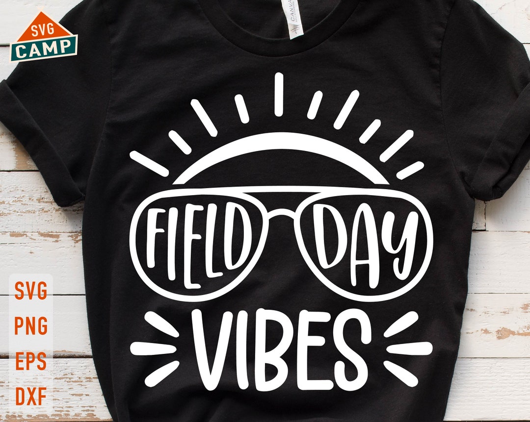 Field Day Vibes Svg, Field Day Svg, Last Day of School, Field Trip ...