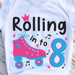 Rolling Into 8 Svg, Birthday Roller Skates Svg, 8th Birthday Svg ...