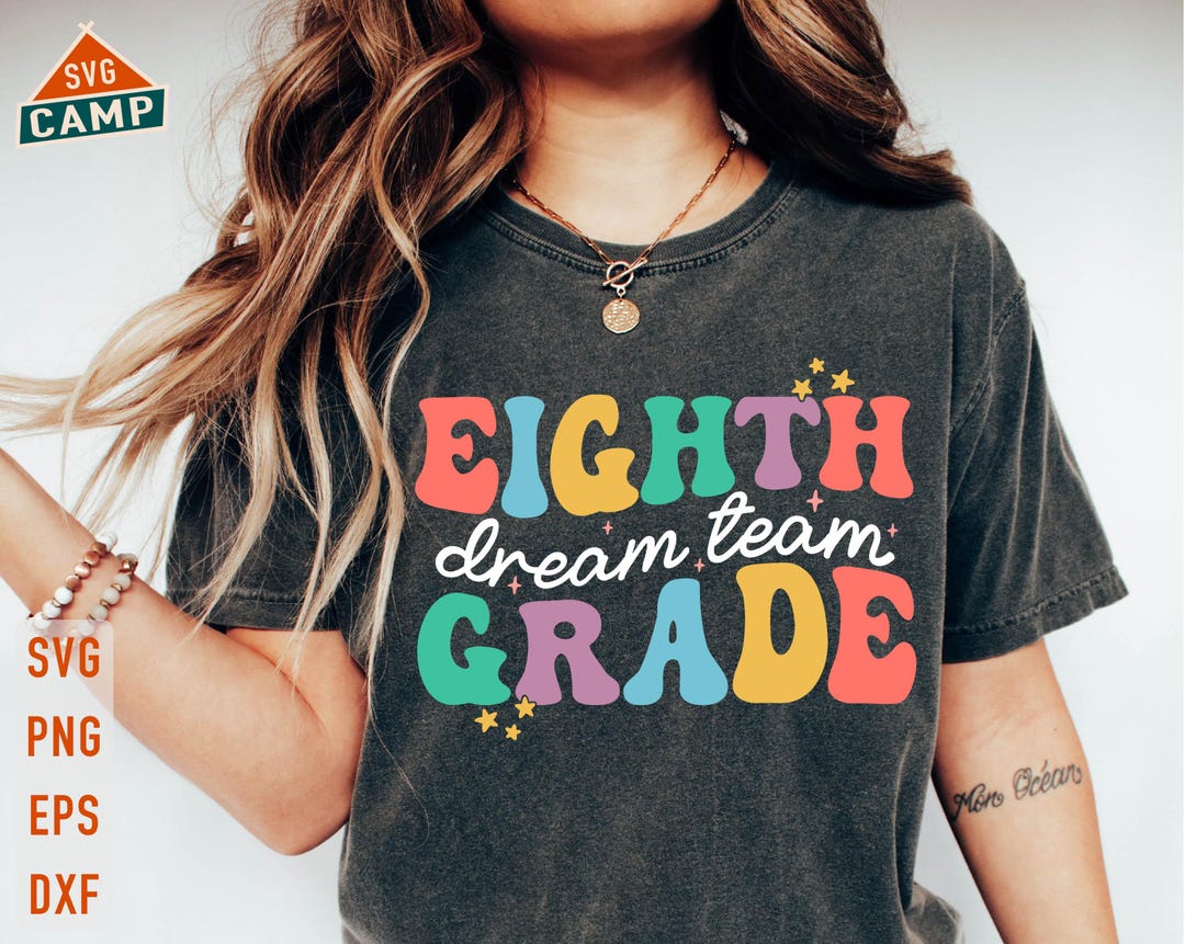 Eighth Grade Dream Team Svg, 8th Grade Squad Svg, First Day of School ...