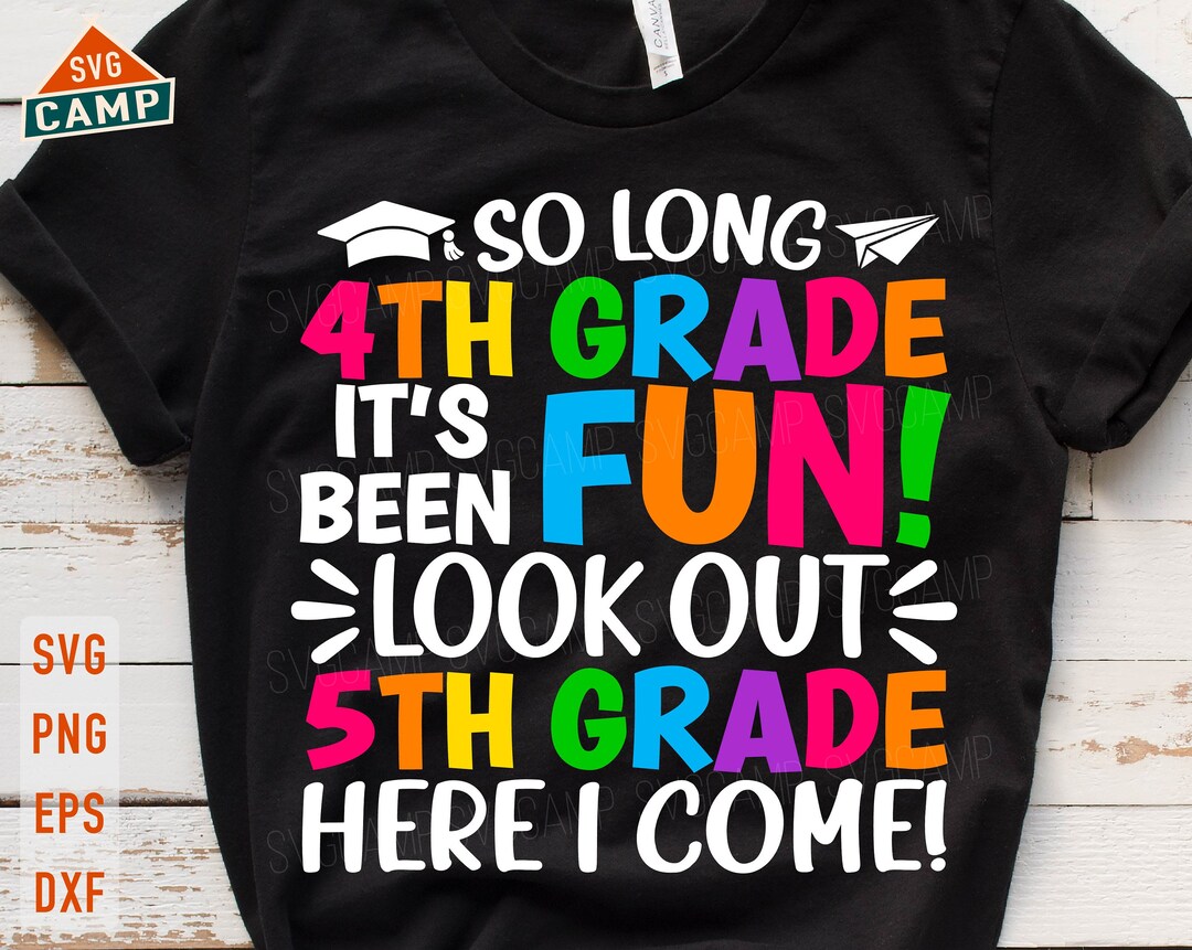 So Long 4th Grade Svg, Fourth Grade Graduation Svg, Last Day of School ...