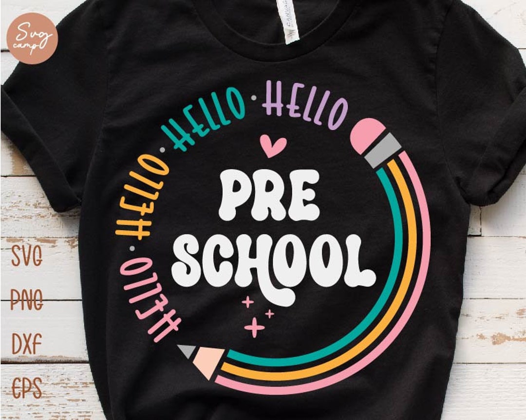 Hello Preschool Svg, First Day of School Svg, Preschool Svg, Pencil Svg ...