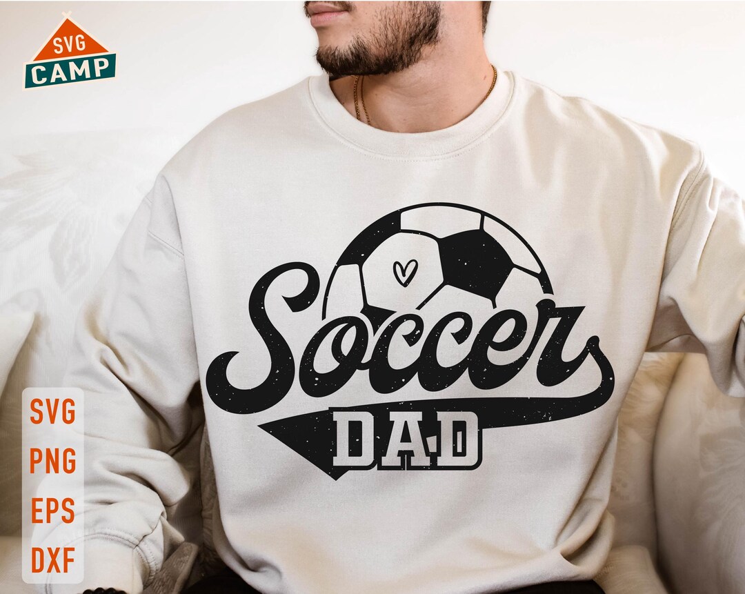 Soccer Dad Svg, Soccer Dad Png, Soccer Season Svg, Sports Dad Svg, Game ...