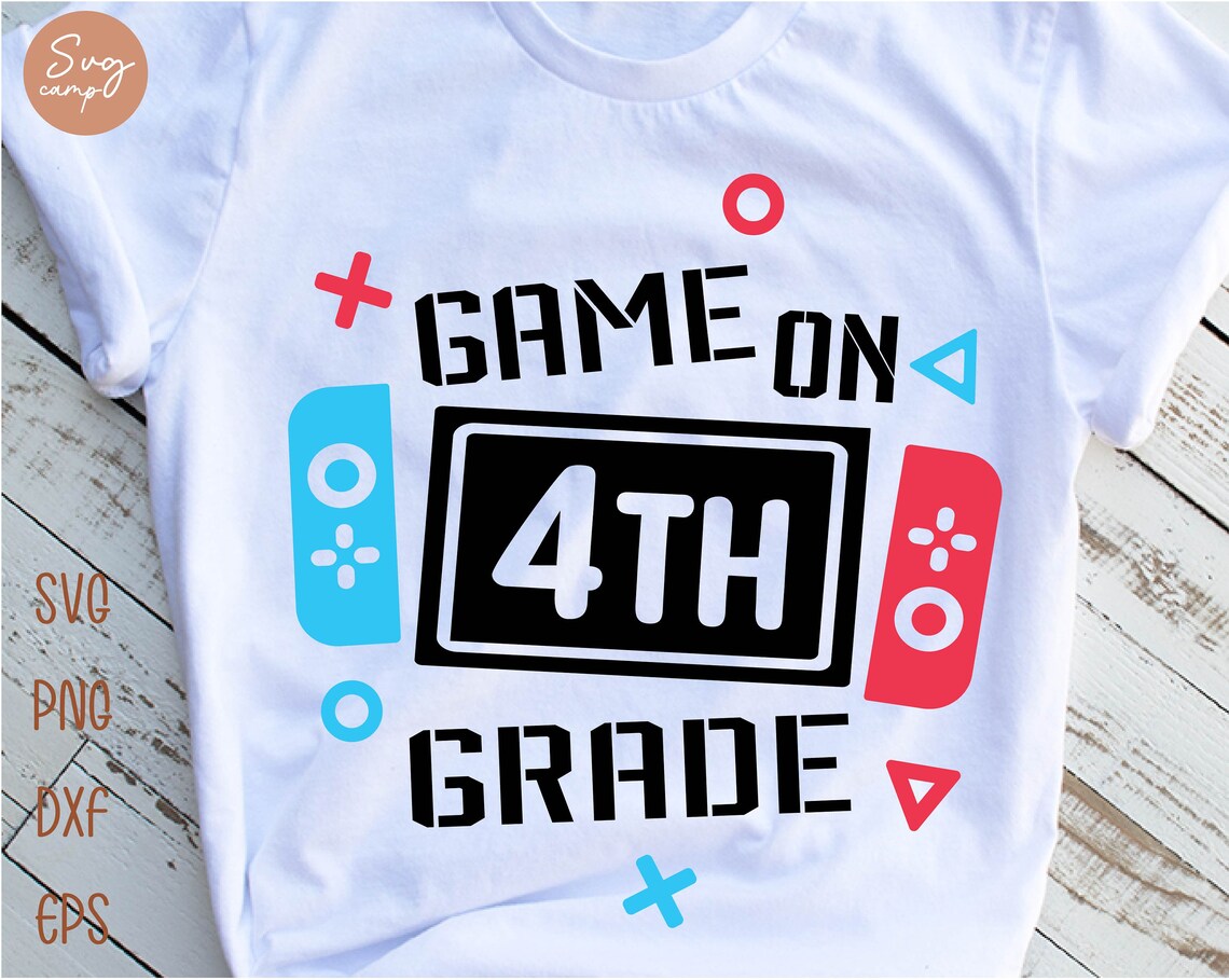 Game on 4th Grade Svg Fourth Grade Svg 4th Grade Svg Back - Etsy