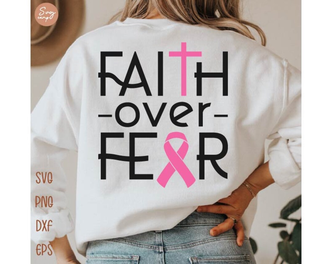 Faith Over Fear Svg, Breast Cancer Svg, Faith Svg, Cancer Ribbon Svg ...