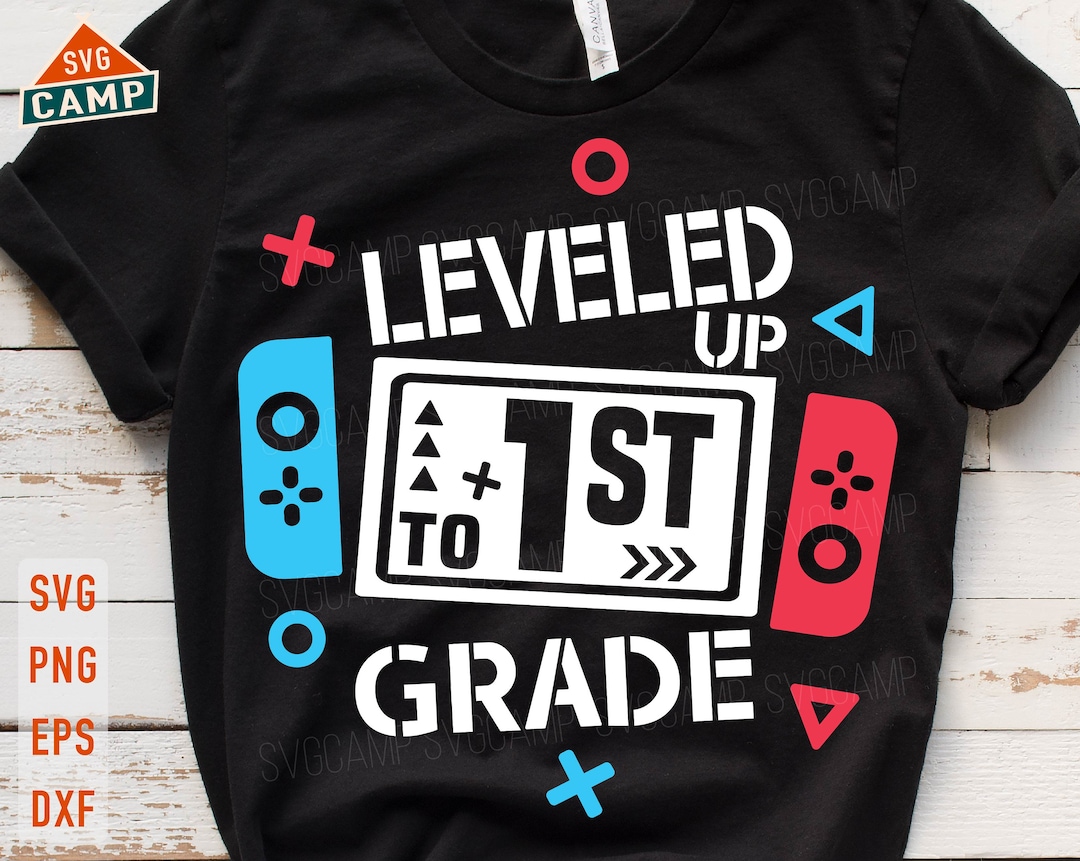Leveled up to 1st Grade Svg, First Grade Svg, 1st Grade Svg, Back to ...