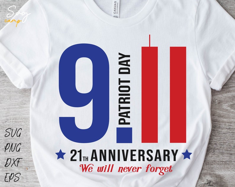Never Forget 911 Svg 911 Memorial Svg 911 Never Forget Png - Etsy