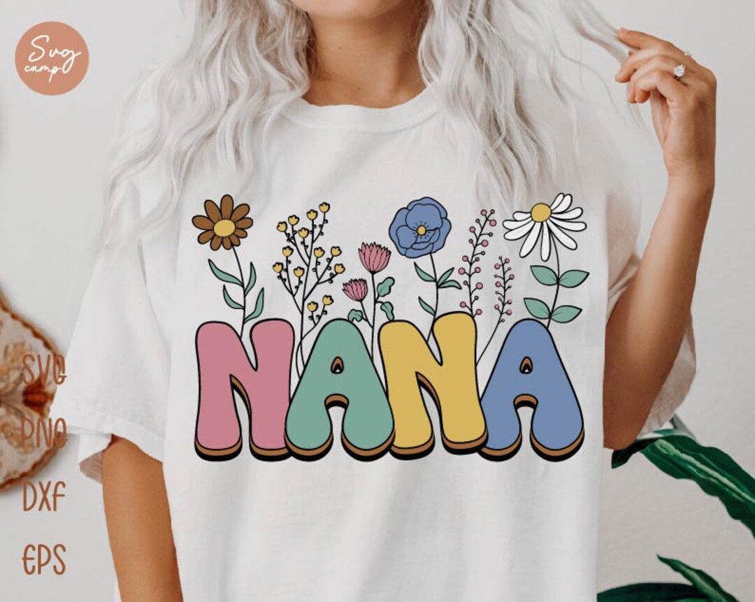 Nana Flowers Svg, Retro Mothers Day Svg, Nana Floral Svg, Mothers Day ...