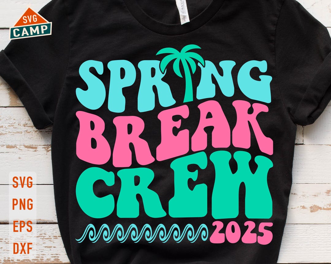 Spring Break 2025 Svg, Spring Break Crew Svg, Beach Trip Svg, Spring ...
