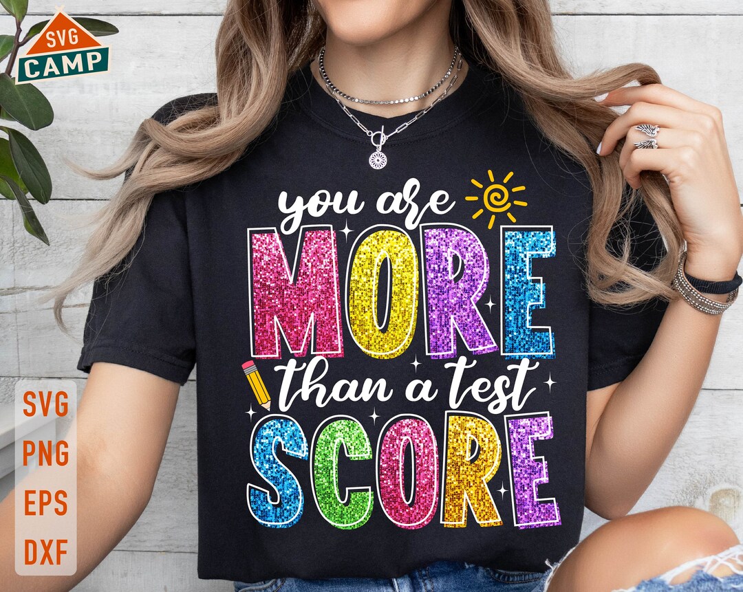 You Are More Than A Test Score Svg, Test Day Svg, Test Day Png, Testing ...