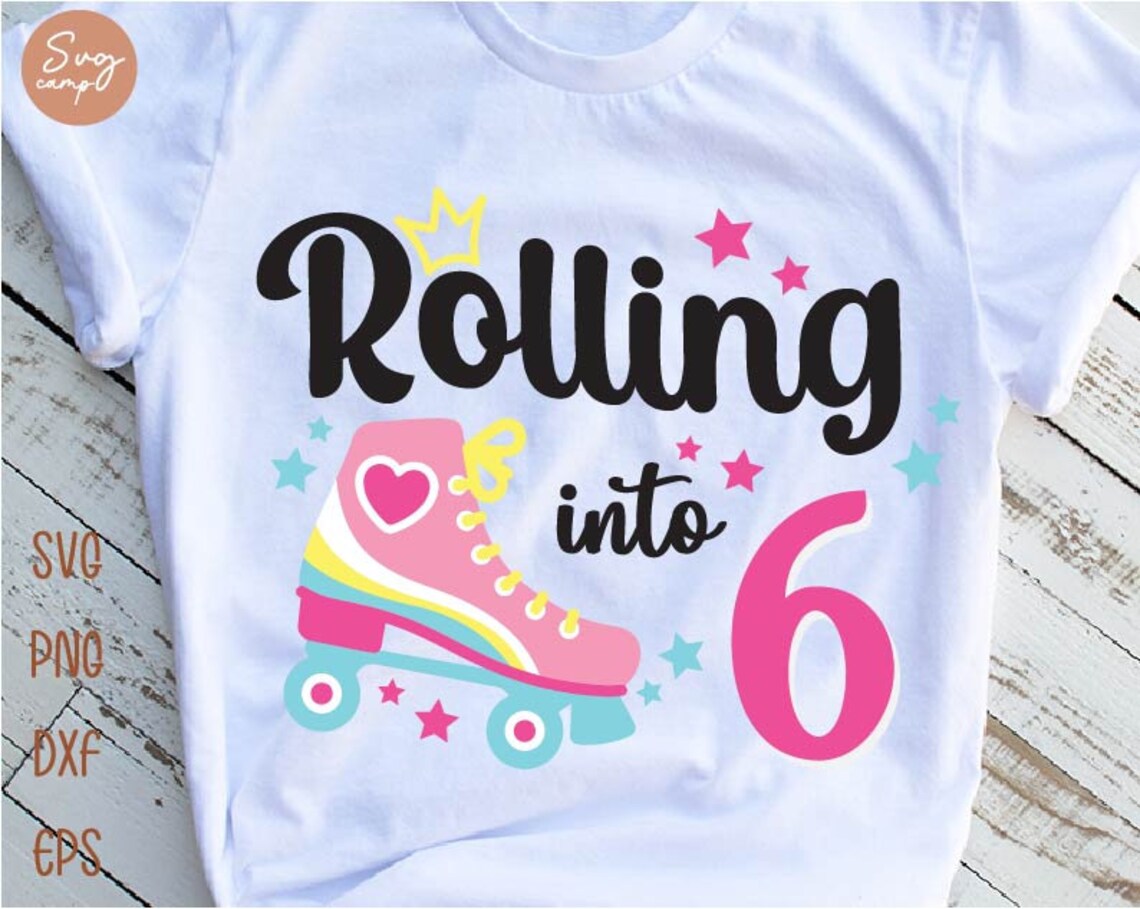 Rolling Into 6 Birthday Girl Svg Bundle 6 Birthday Girl - Etsy