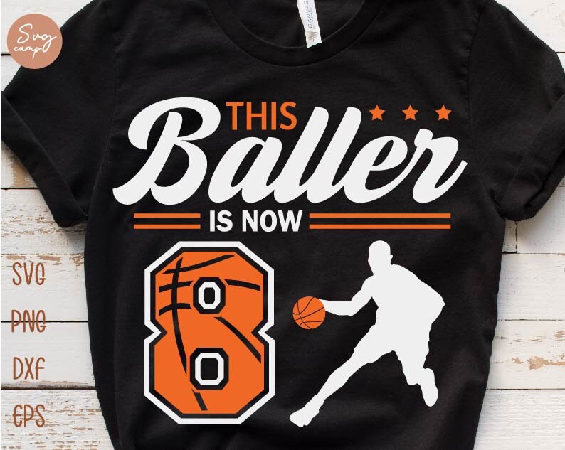 This Baller is Now 8 Svg Birthday Boy Basketball Svg 8th - Etsy