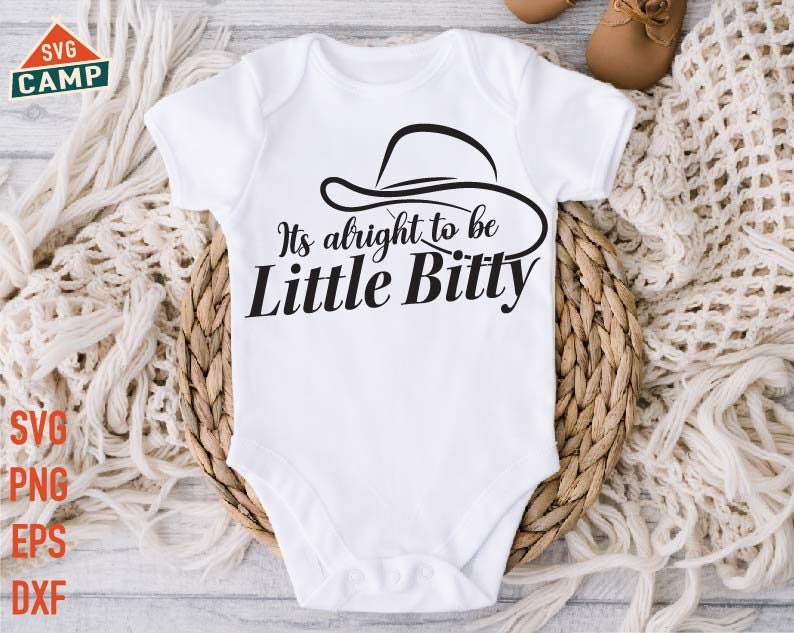 Its Alright to Be Little Bitty Svg Country Baby Svg Western - Etsy