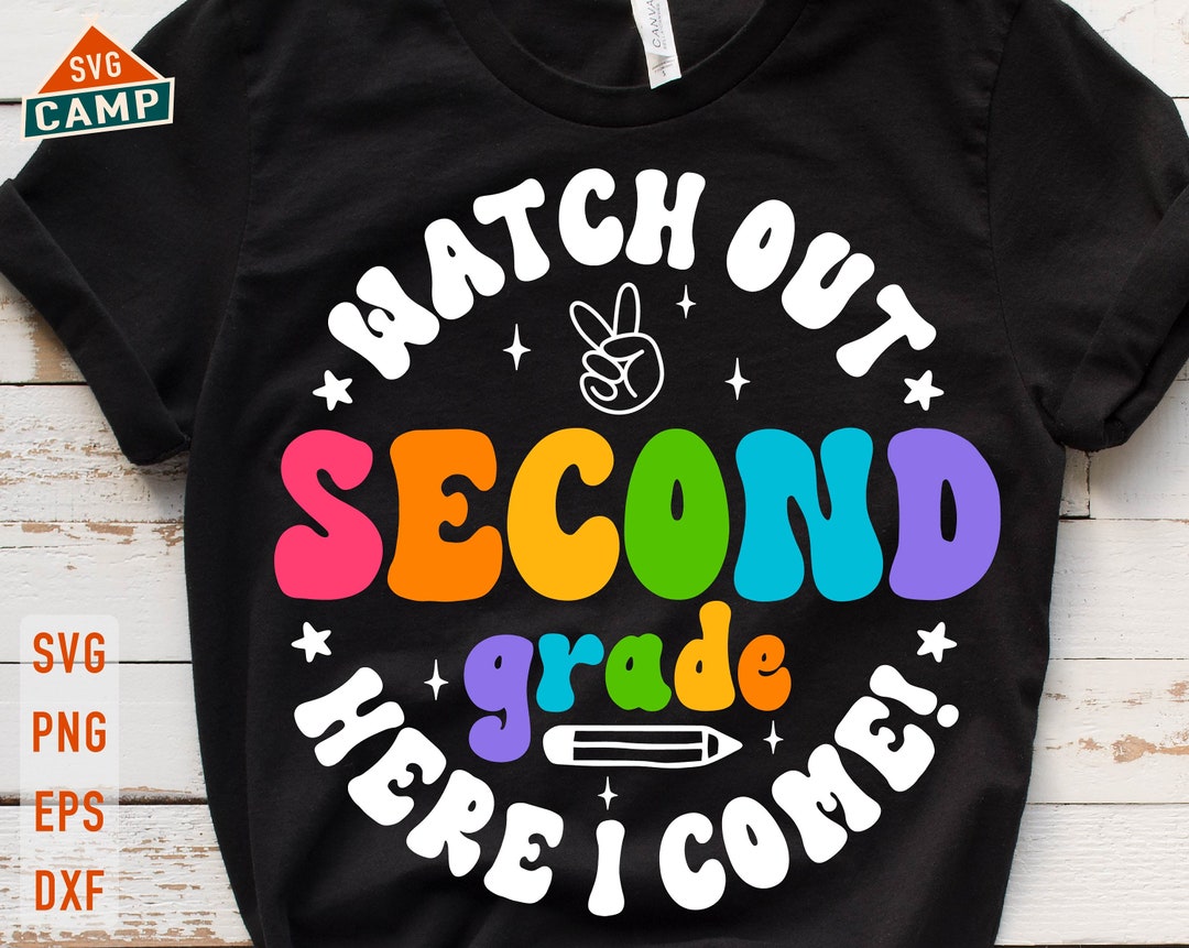 Watch Out Second Grade Here I Come Svg, 2nd Grade Svg, First Day of ...