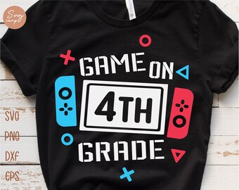 Game on 4th Grade SVG, SVG Cut File, Fourth Grade Svg, Back to School ...