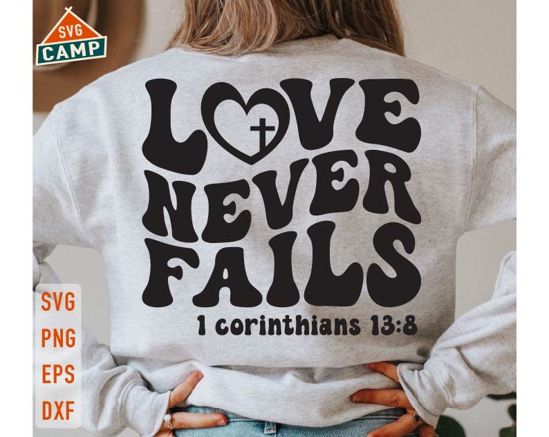 Love Never Fails Svg Valentines Day Svg Christian Svg Bible - Etsy