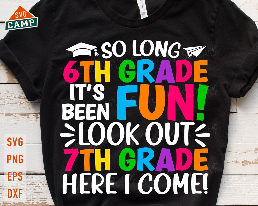 So Long 6th Grade Svg, Sixth Grade Graduation Svg, Last Day of School ...