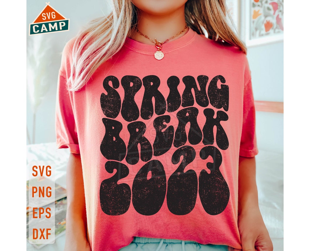 Spring Break 2023 Svg Spring Break 2023 Png Spring Break - Etsy