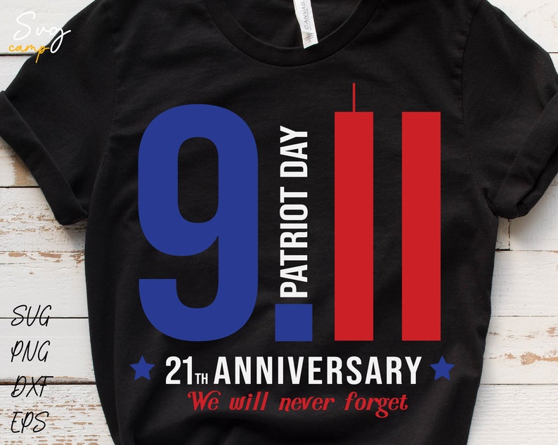 Never Forget 911 Svg 911 Memorial Svg 911 Never Forget Png - Etsy
