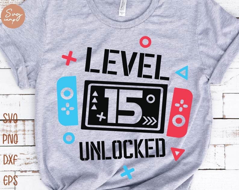 Level 15 Unlocked Birthday Svg 15th Birthday Boy Gamer Svg - Etsy