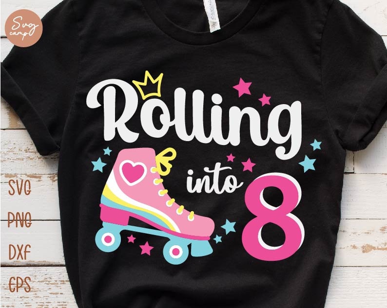 Rolling Into 8 Birthday Girl Svg Bundle 8 Birthday Girl - Etsy