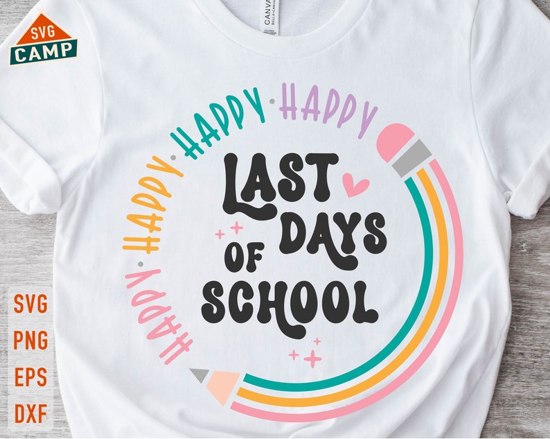 Happy Last Day of School Svg Last Day of School Svg End of - Etsy