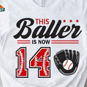 This Baller is Now 14 Svg, Baseball Birthday Svg, 14th Birthday Boy Svg ...