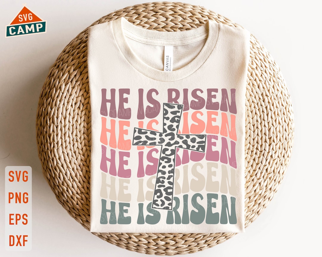 He is Risen Svg, Easter Svg, Christian Svg, He is Risen Png, Jesus ...