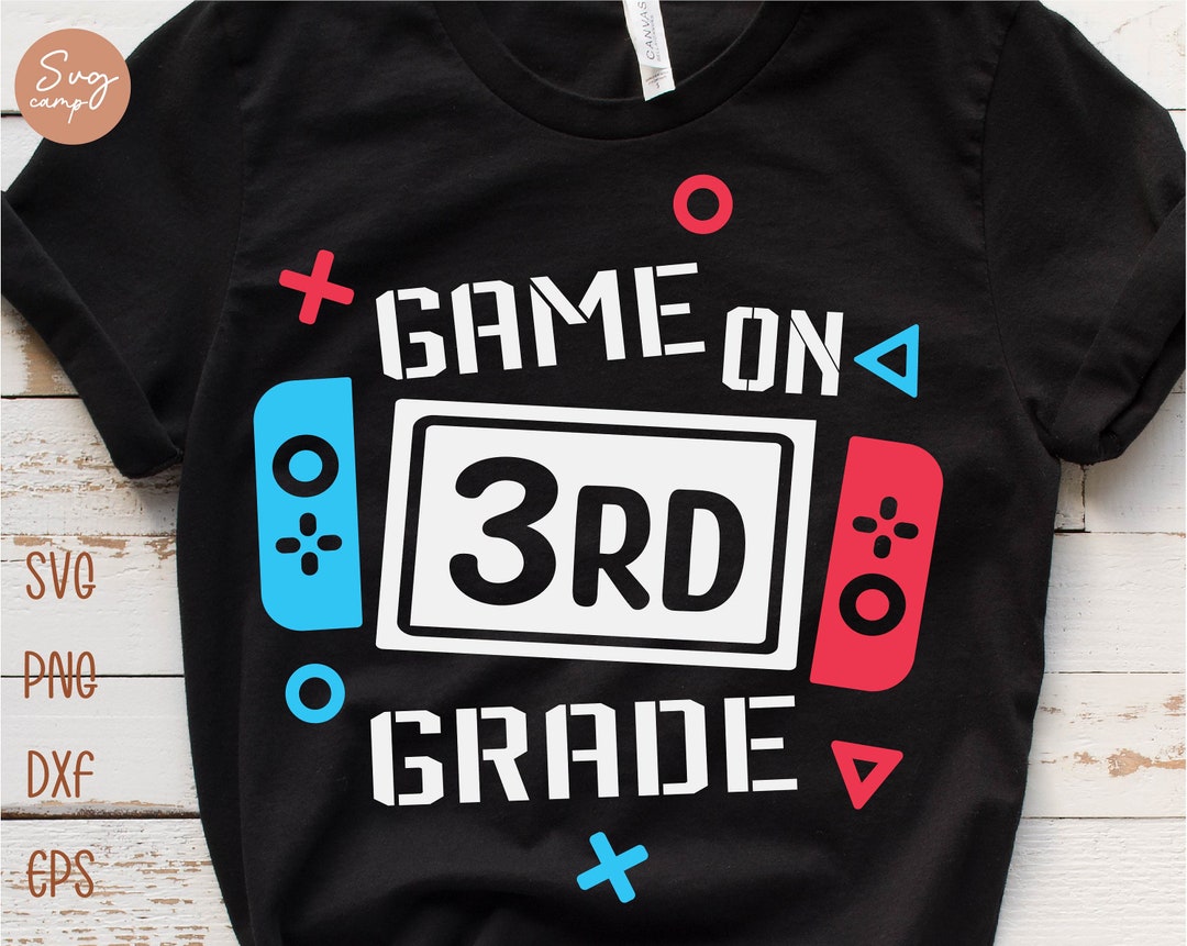 Game on 3rd Grade Svg, Third Grade Svg, 3rg Grade Svg, Back to School ...
