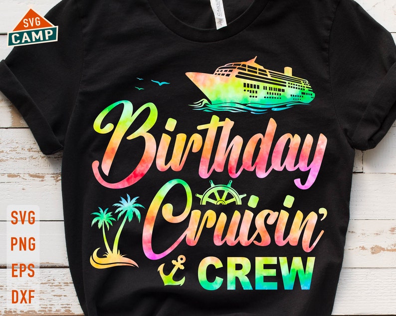 Birthday Cruising Crew Svg Cruise Svg Cruise Ship Svg - Etsy